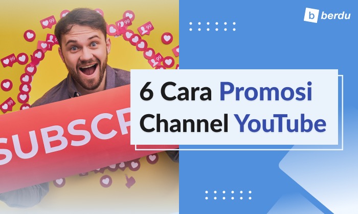 Cara Promosi Channel YouTube