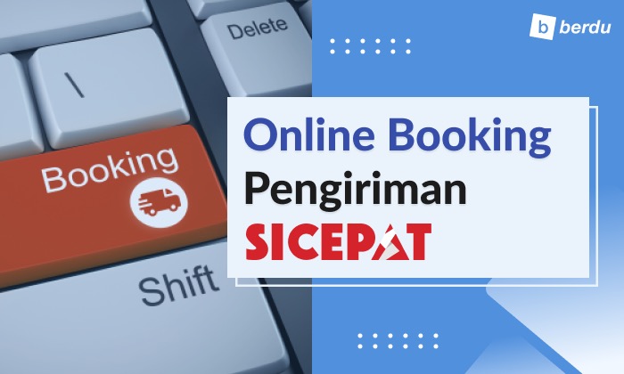 Cara Booking Pengiriman Sicepat