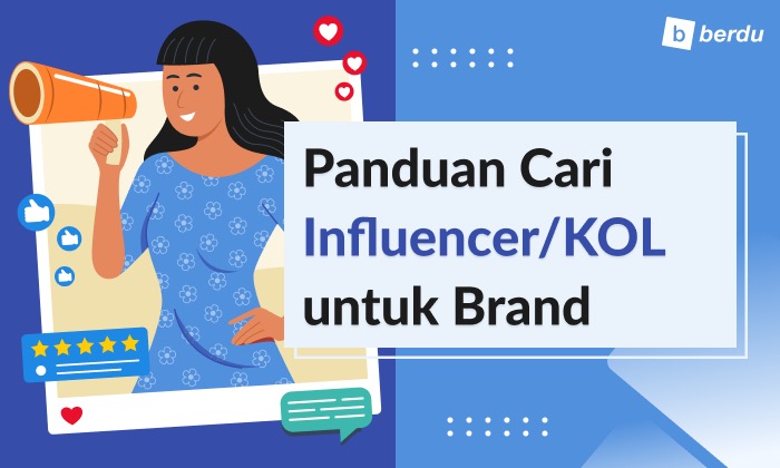 Panduan Mencari Influencer/KOL yang Cocok untuk Brand Anda