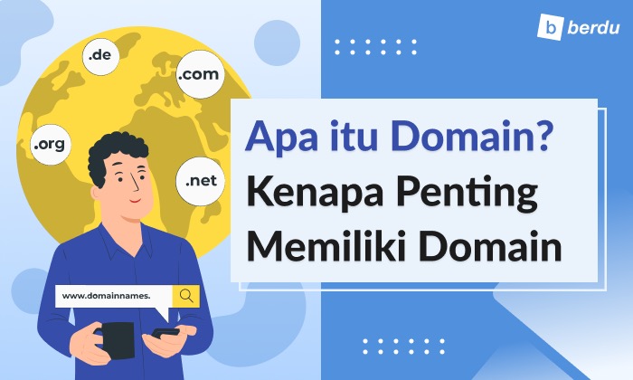Apa Itu Domain dan Kenapa Domain Penting?