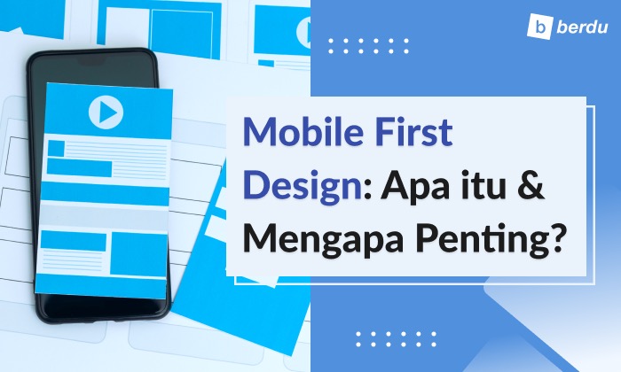 Mengenal Mobile First Design