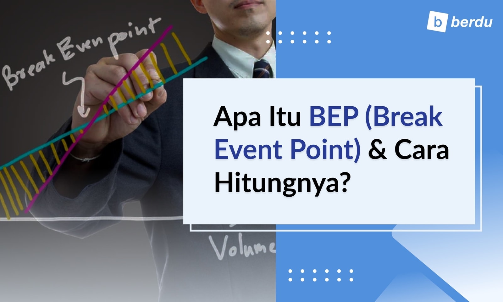 Apa Itu Break-Even Point (BEP) dan Bagaimana Menghitungnya?