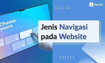 Jenis Navigasi Website dan Panduan Membuatnya Mudah Bagi Pengunjung