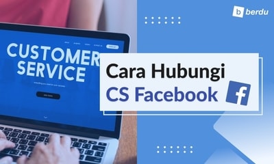 Cara Menghubungi Live Chat Customer Support Facebook (dengan Video Tutorial)
